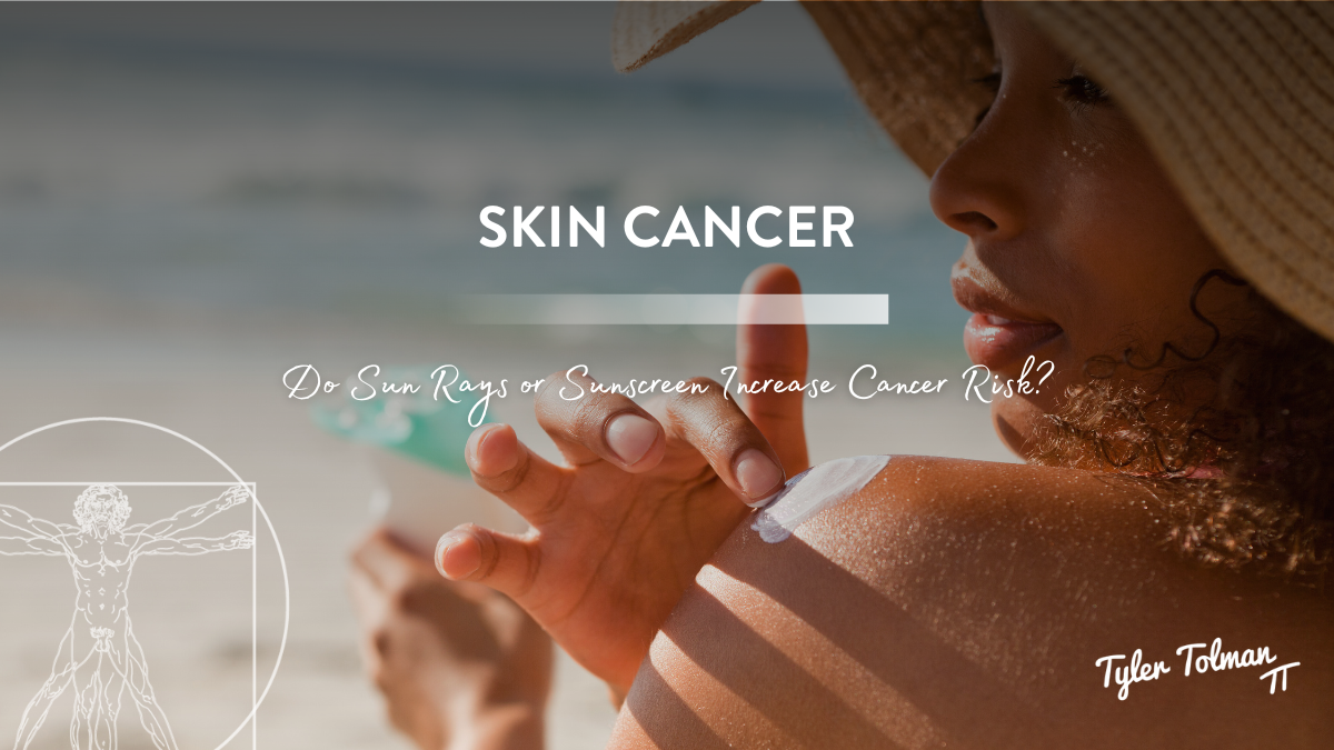 Skin Cancer | Do Sun Rays or Sunscreen Increase Cancer Risk?