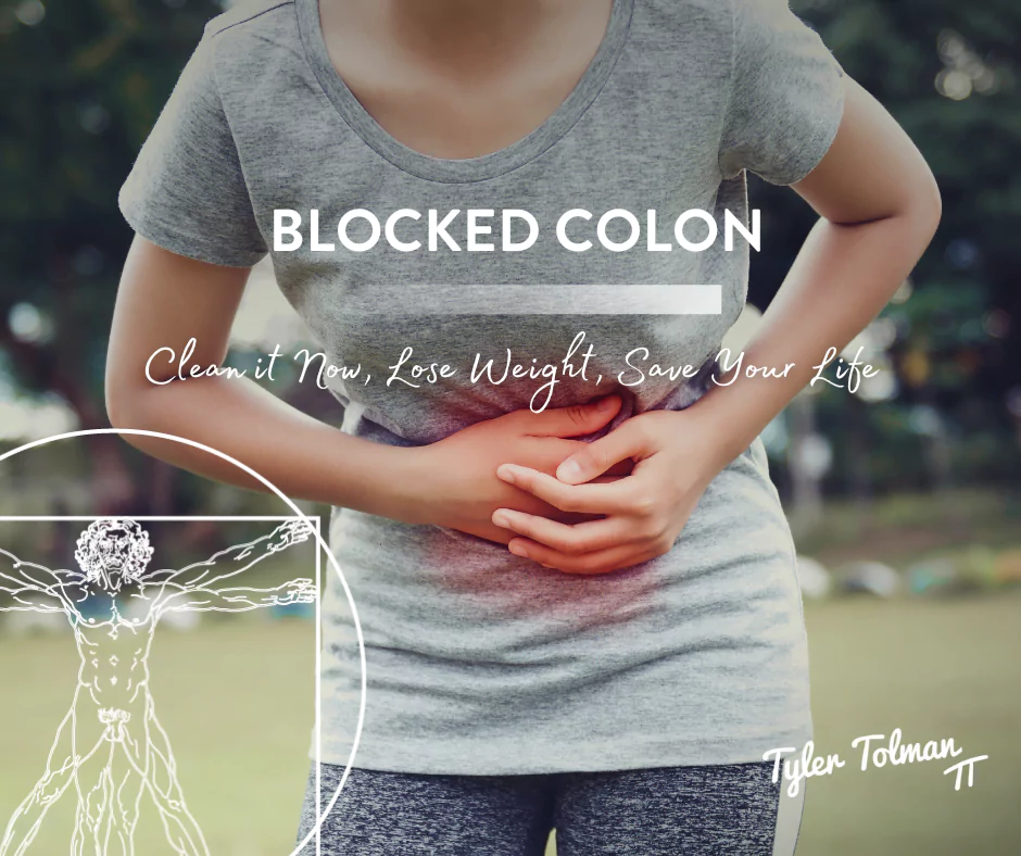 Blocked Colon? Clean It Now, Lose Weight, Save Your Life