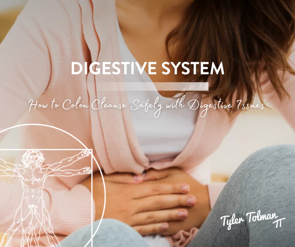 Digestive System | Colon Cleansing Safely with Digestive Issues