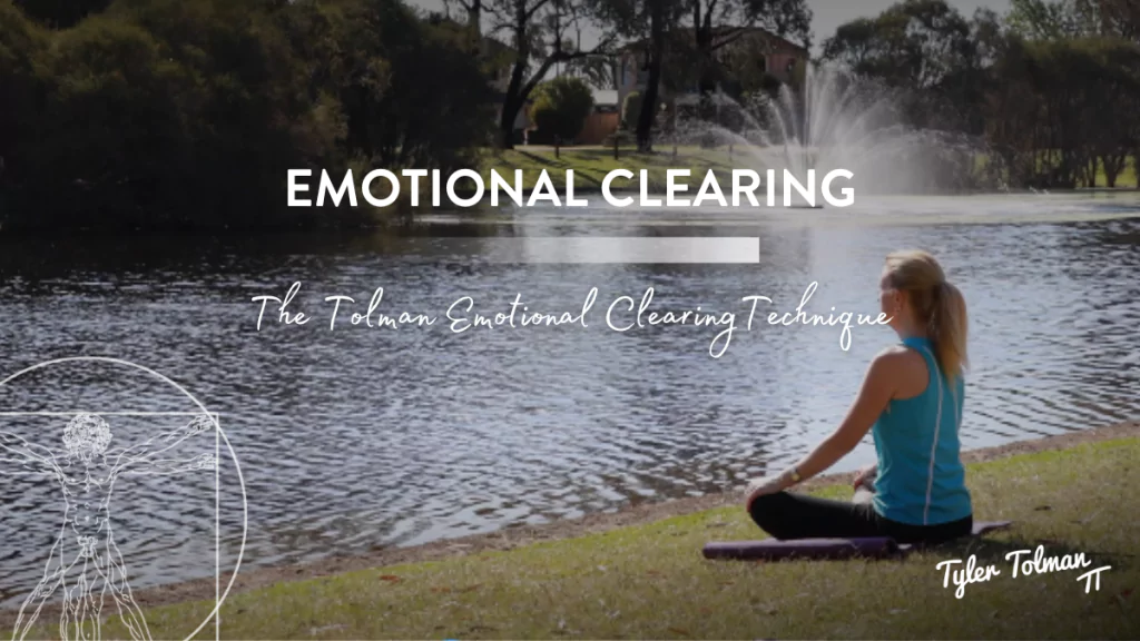 Emotional Clearing | The Tolman Emotional Clearing Technique